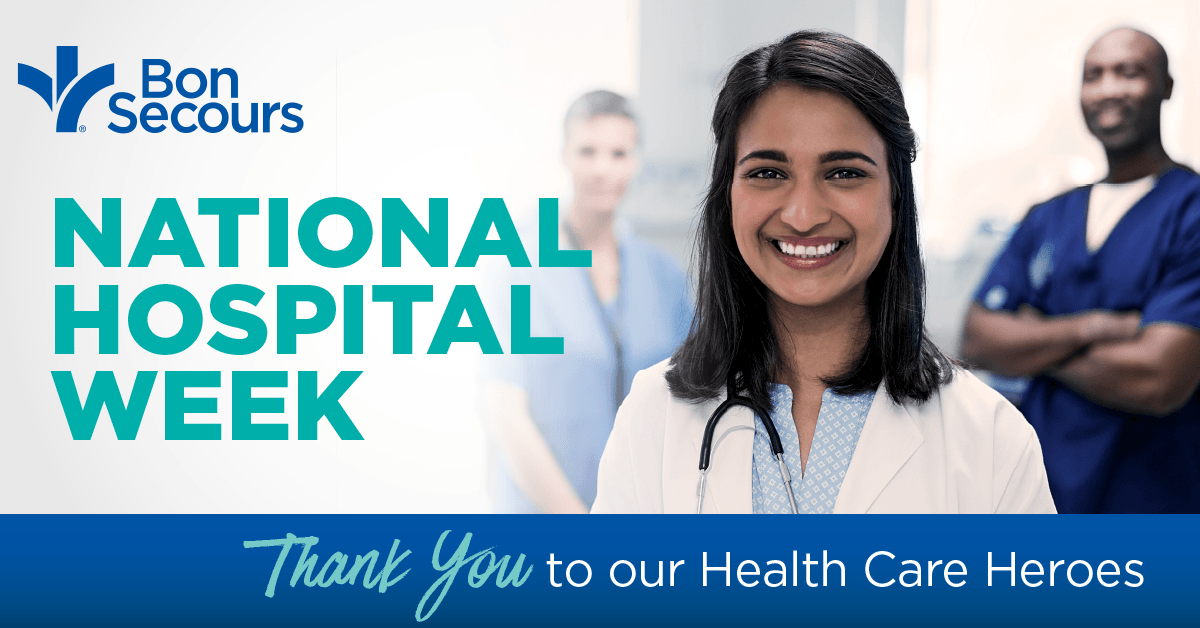 National Hospital Week: Honor Our Heroes | Bon Secours Blog